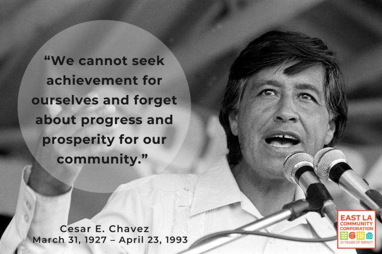 Remembering Cesar Chavez – East LA Community Corporation